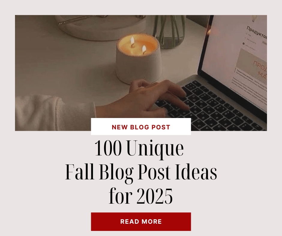 100 Unique Fall Blog Post Ideas for 2025 - Danae Thinks That